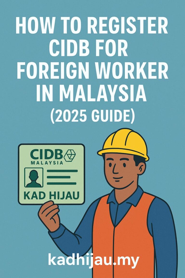 How to Register CIDB for Foreign Worker in Malaysia - KadHijau.my
